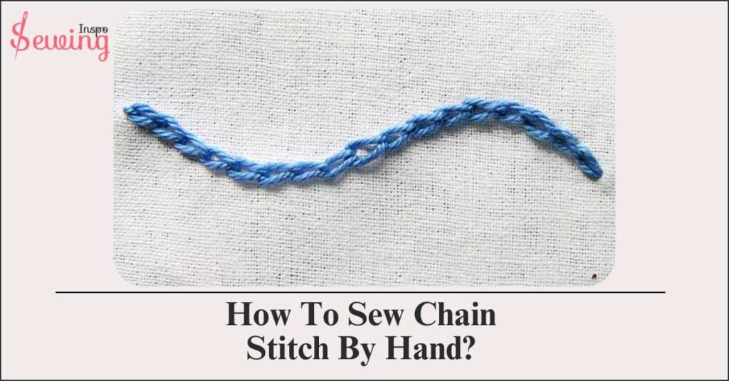 How To Sew Chain Stitch By Hand! Without A Machine?